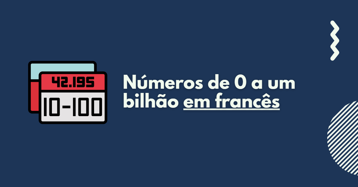 Números de 0 a um bilhão em francês - Ecole 601