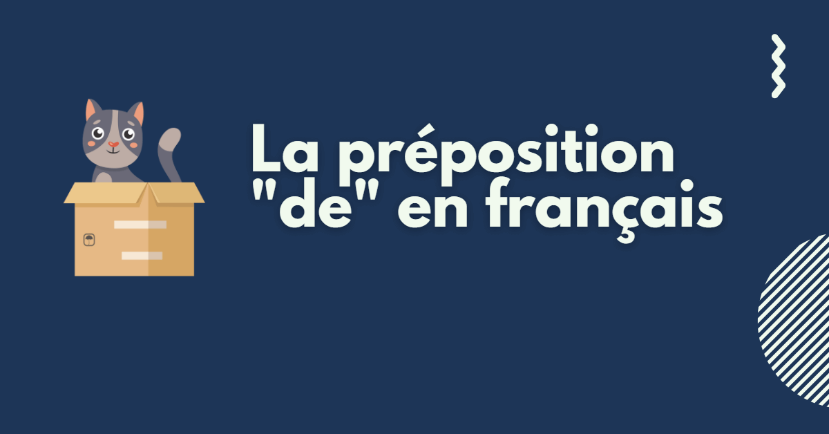 The preposition "de" in French - Ecole 601