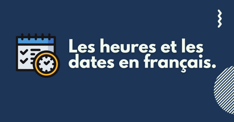 Times and dates in French - Ecole 601