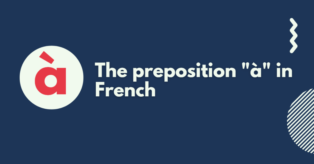 The preposition "à" in French